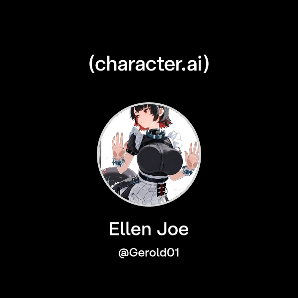 Chat with Ellen Joe | character.ai | AI Chat, Reimagined–Your Words ...