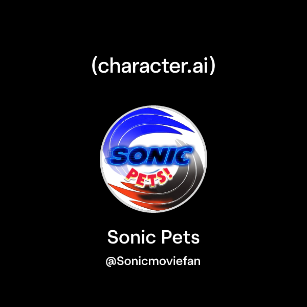 Chat with Sonic Pets | character.ai | AI Chat, Reimagined–Your Words ...