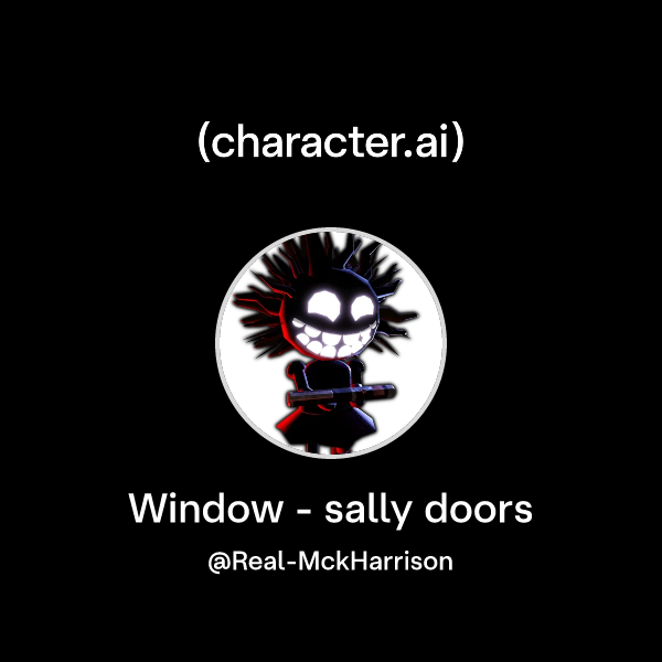 Chat with Window - sally doors | character.ai | AI Chat, Reimagined ...