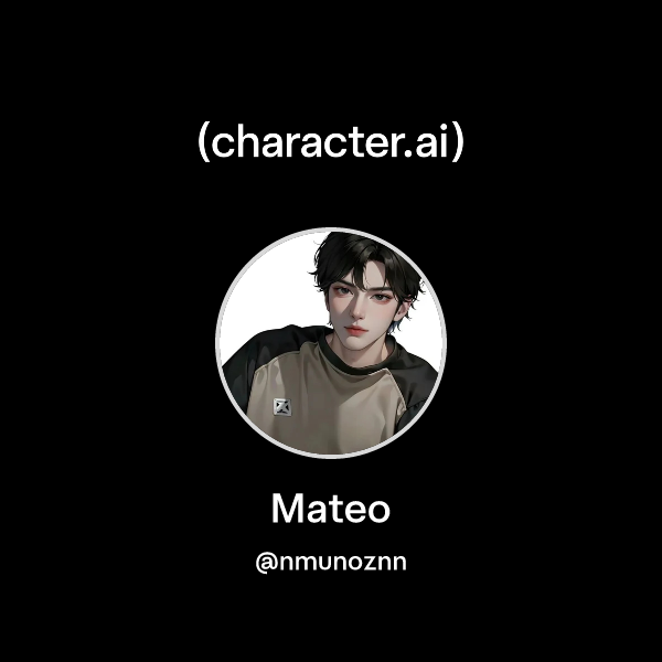 Chat with Mateo | character.ai | Personalized AI for every moment of ...