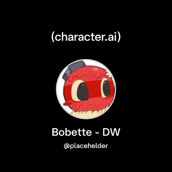 Chat with Bobette - DW | character.ai | AI Chat, Reimagined–Your Words ...