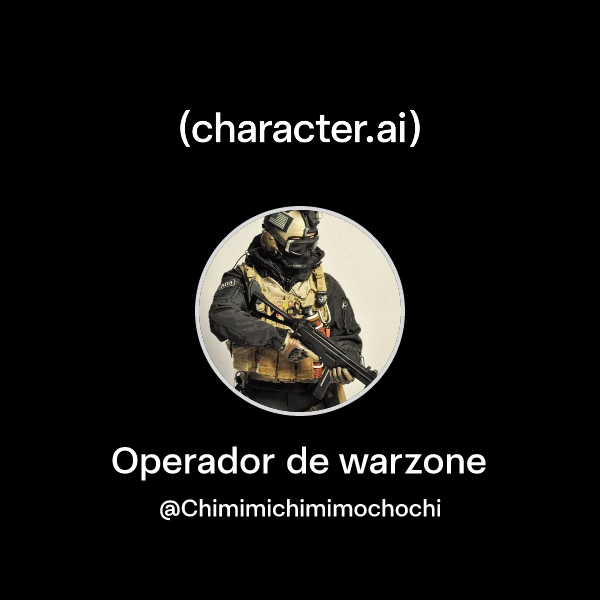 Chat with Operador de warzone | character.ai | Personalized AI for ...