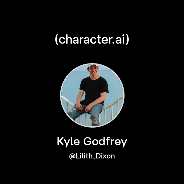 Chat with Kyle Godfrey | character.ai | AI Chat, Reimagined–Your Words ...