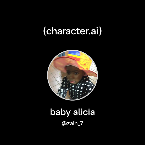 Chat with baby alicia | character.ai | AI Chat, Reimagined–Your Words ...