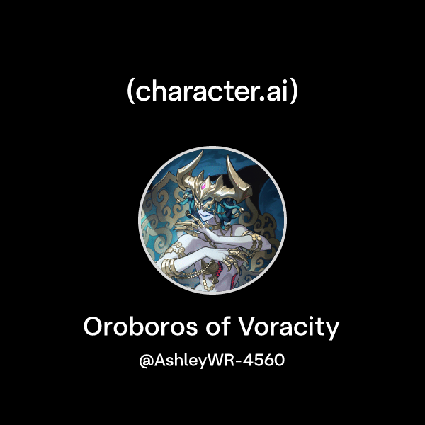 Chat with Oroboros of Voracity | character.ai | AI Chat, Reimagined ...