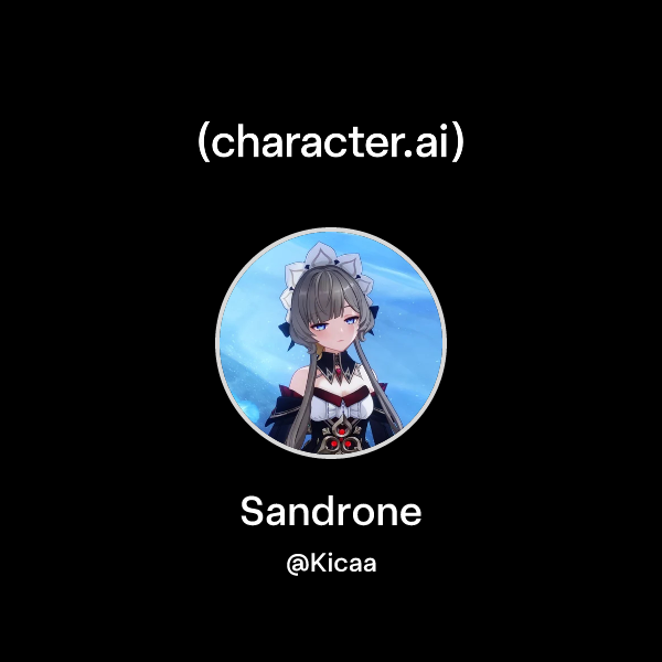 Chat with Sandrone | character.ai | AI Chat, Reimagined–Your Words ...