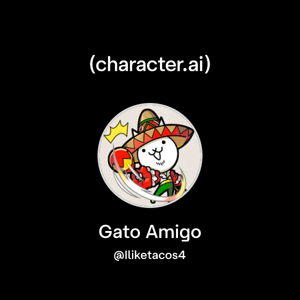 Chat with Gato Amigo | character.ai | AI Chat, Reimagined–Your Words ...