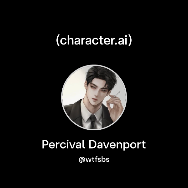 Chat with Percival Davenport | character.ai | AI Chat, Reimagined–Your Words. Your World.