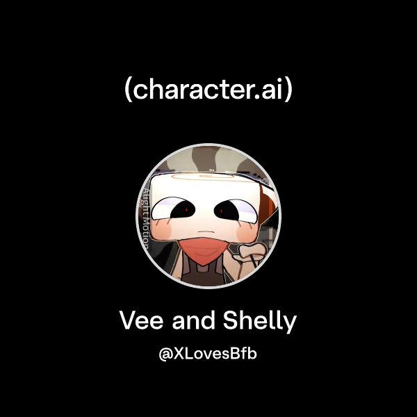 Chat with Vee and Shelly | character.ai | AI Chat, Reimagined–Your Words. Your World.