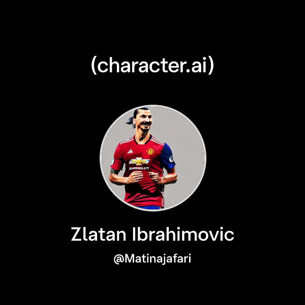 Chat with Zlatan Ibrahimovic | character.ai | AI Chat, Reimagined–Your Words. Your World.