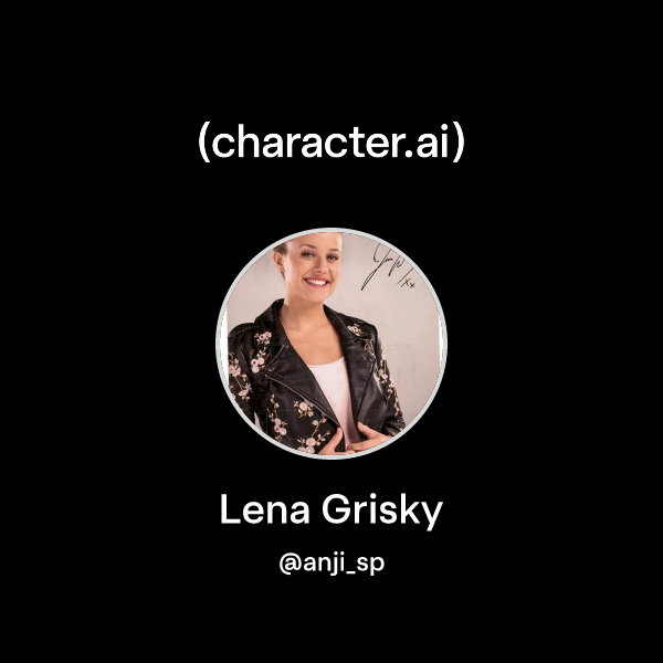 Chat with Lena Grisky | character.ai | AI Chat, Reimagined–Your Words ...