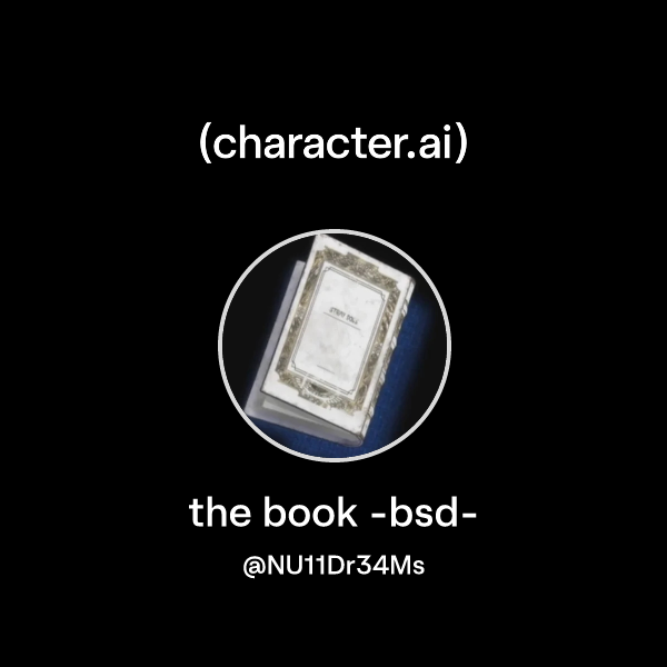 Chat with the book -bsd- | character.ai | AI Chat, Reimagined–Your ...