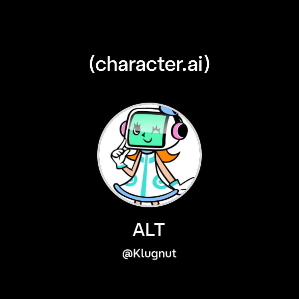 Chat with ALT | character.ai | AI Chat, Reimagined–Your Words. Your World.