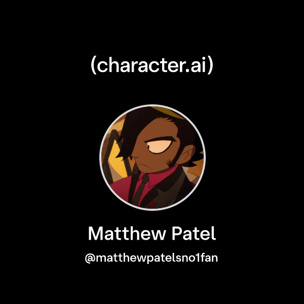 Chat with Matthew Patel | character.ai | Personalized AI for every ...