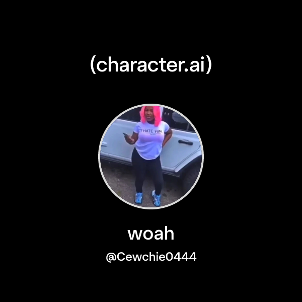 Chat with woah | character.ai | Personalized AI for every moment of ...