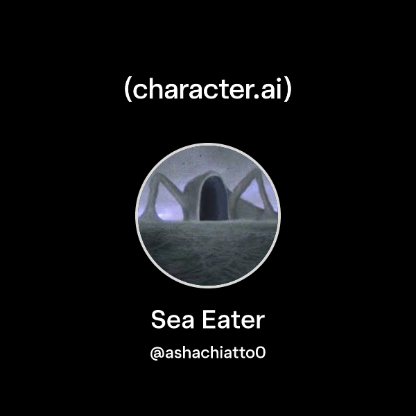Chat with Sea Eater | character.ai | AI Chat, Reimagined–Your Words ...