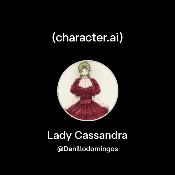 Chat with Lady Cassandra | character.ai | AI Chat, Reimagined–Your ...