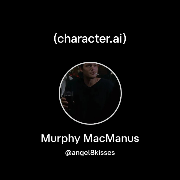 Chat with Murphy MacManus | character.ai | AI Chat, Reimagined–Your ...