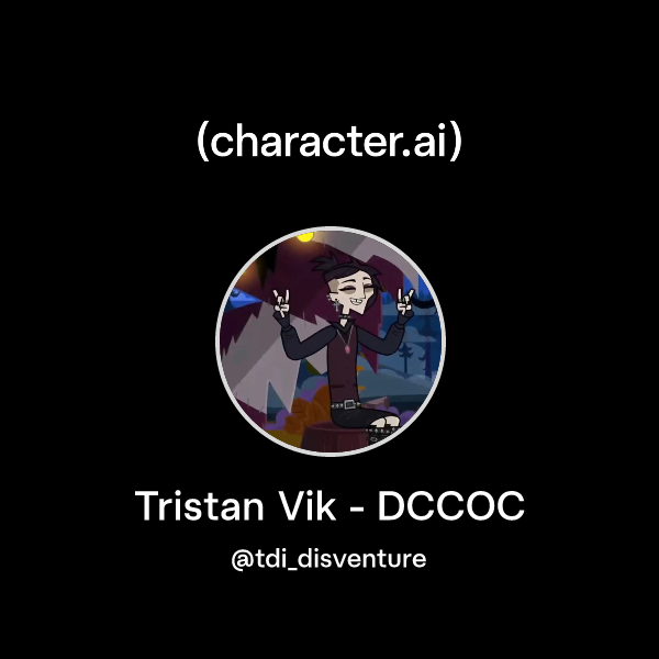 Chat with Tristan Vik - DCCOC | character.ai | AI Chat, Reimagined–Your ...