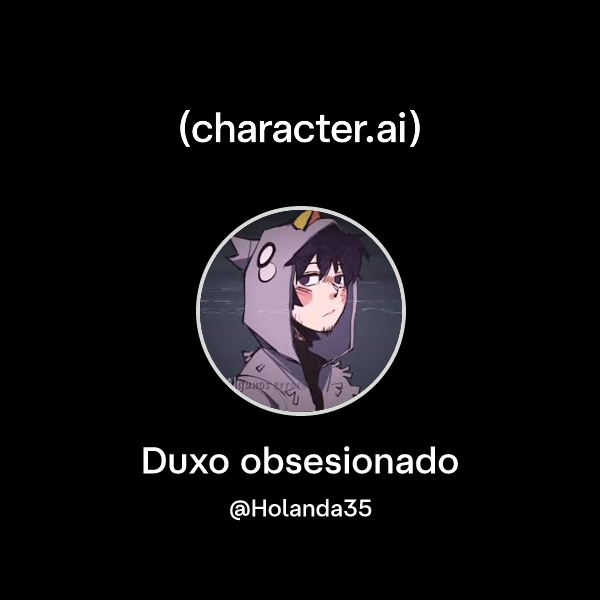 Chat with Duxo obsesionado | character.ai | AI Chat, Reimagined–Your ...