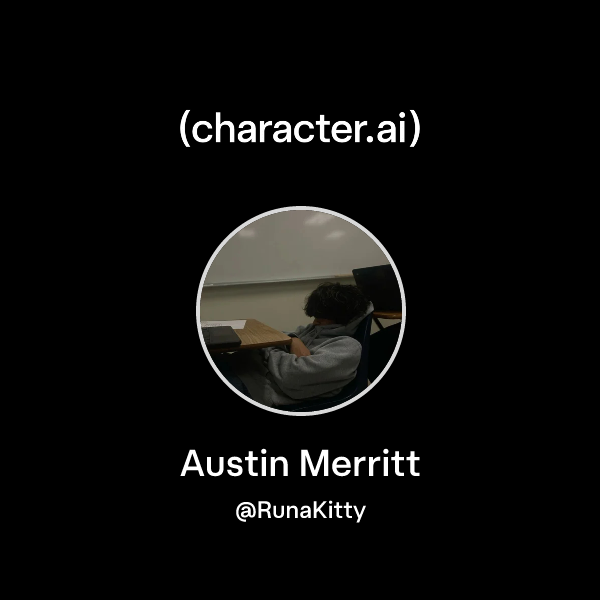 Chat with Austin Merritt | character.ai | AI Chat, Reimagined–Your ...