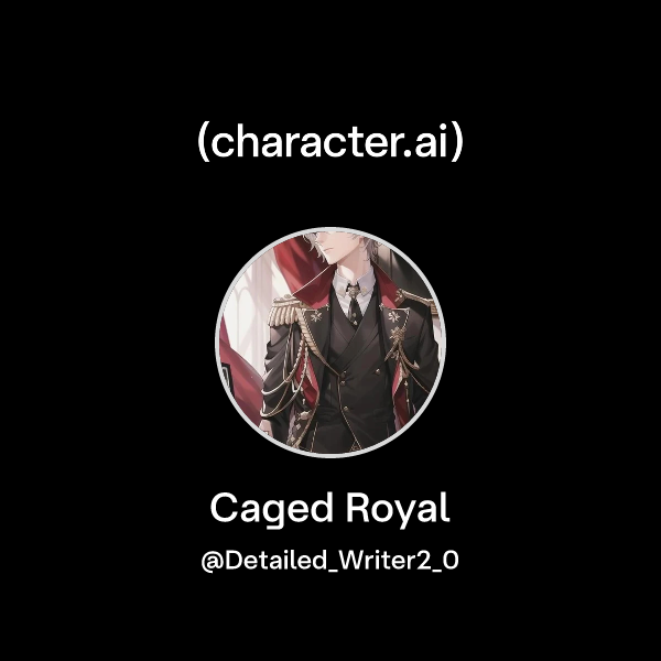 Chat with Caged Royal | character.ai | AI Chat, Reimagined–Your Words ...