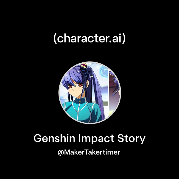 Chat with Genshin Impact Story | character.ai | Personalized AI for ...