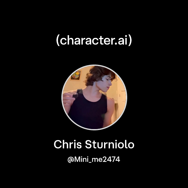 Chat with Chris Sturniolo | character.ai | AI Chat, Reimagined–Your ...