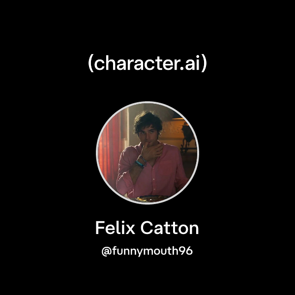 Chat with Felix Catton | character.ai | AI Chat, Reimagined–Your Words ...