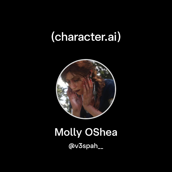 Chat with Molly OShea | character.ai | AI Chat, Reimagined–Your Words ...