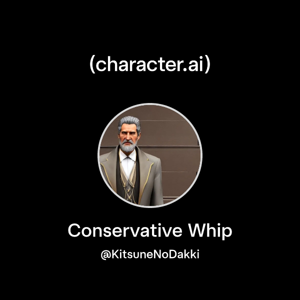 Chat with Conservative Whip | character.ai | AI Chat, Reimagined–Your ...