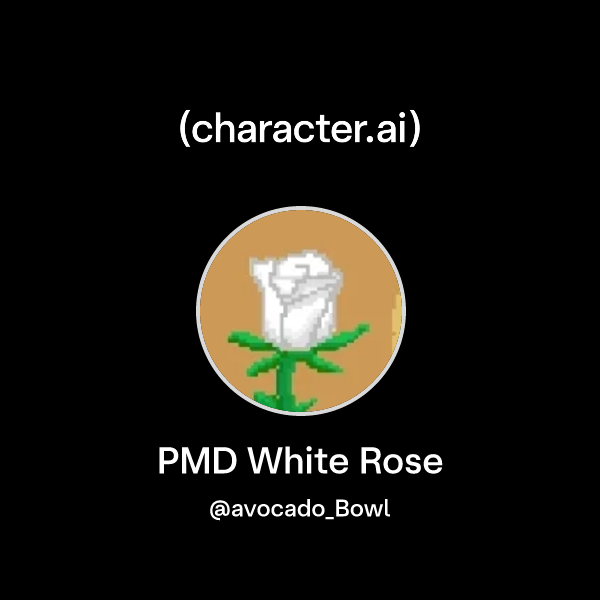 Chat with PMD White Rose | character.ai | AI Chat, Reimagined–Your ...
