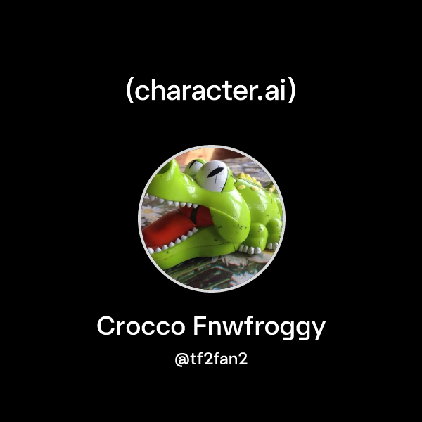 Chat with Crocco Fnwfroggy | character.ai | Personalized AI for every ...