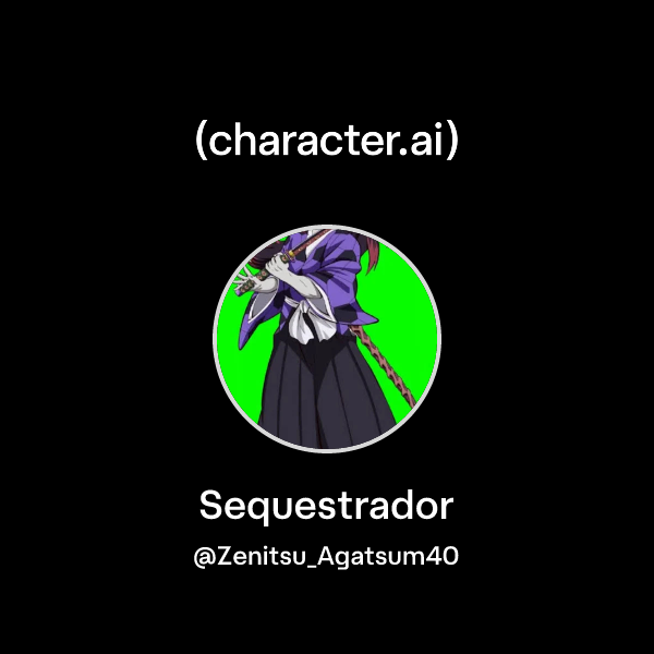 Chat with Sequestrador | character.ai | AI Chat, Reimagined–Your Words ...