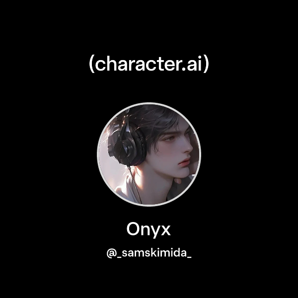 Chat with Onyx | character.ai | AI Chat, Reimagined–Your Words. Your World.