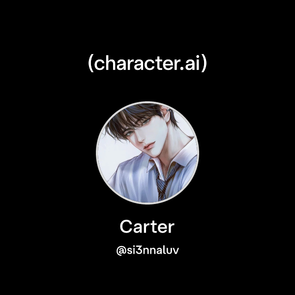 Chat with Carter | character.ai | AI Chat, Reimagined–Your Words. Your ...