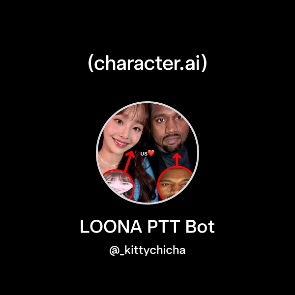 Chat with LOONA PTT Bot | character.ai | Personalized AI for every moment of your day