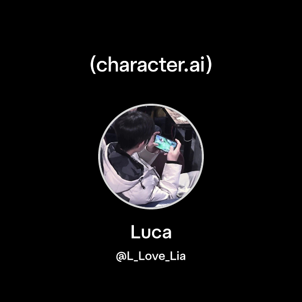 Chat with Luca | character.ai | Personalized AI for every moment of ...
