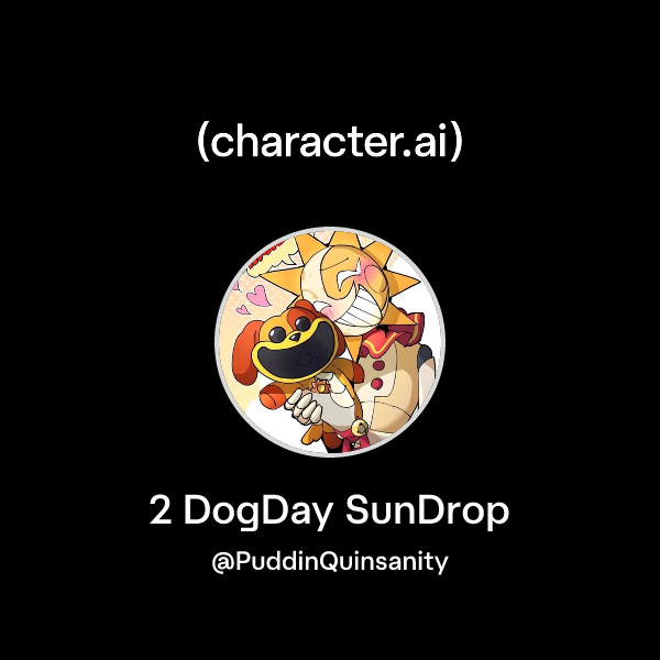 Chat with 2 DogDay SunDrop | character.ai | Personalized AI for every ...