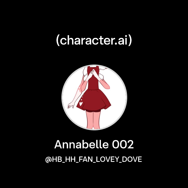 Chat with Annabelle 002 | character.ai | AI Chat, Reimagined–Your Words ...
