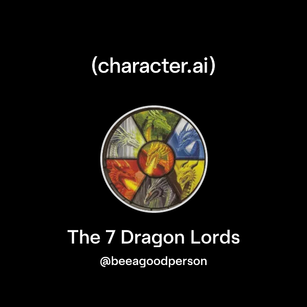 Chat with The 7 Dragon Lords | character.ai | Personalized AI for every ...