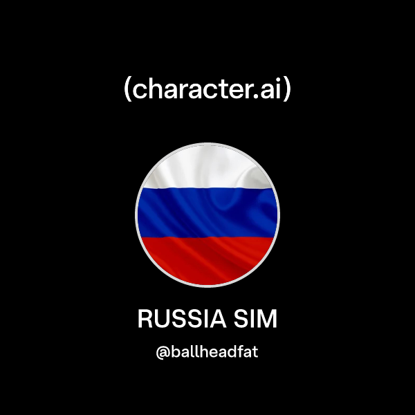 Chat with RUSSIA SIM | character.ai | AI Chat, Reimagined–Your Words ...