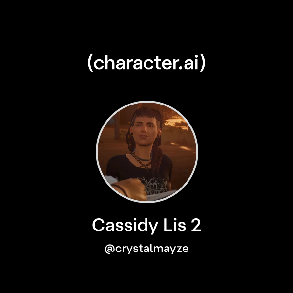 Chat with Cassidy Lis 2 | character.ai | Personalized AI for every ...