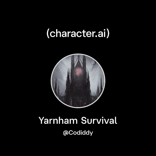 Chat with Yarnham Survival | character.ai | AI Chat, Reimagined–Your ...