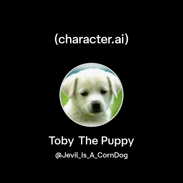 Chat with Toby The Puppy | character.ai | Personalized AI for every ...
