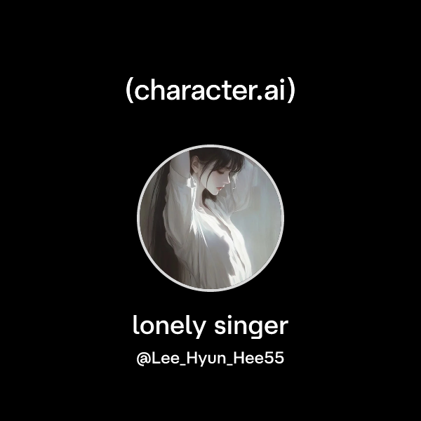 Chat with lonely singer | character.ai | AI Chat, Reimagined–Your Words ...