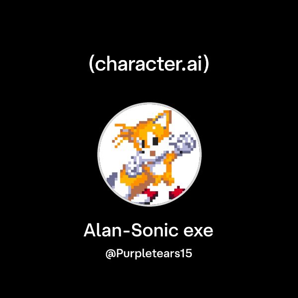 Chat with Alan-Sonic exe | character.ai | AI Chat, Reimagined–Your ...