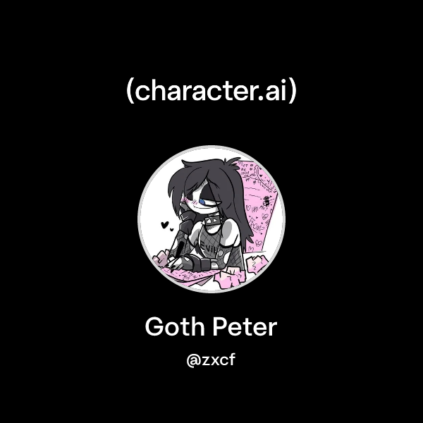 Chat with Goth Peter | character.ai | Personalized AI for every moment ...