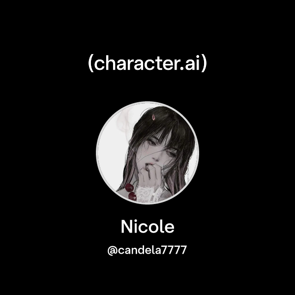 Chat with Nicole | character.ai | Personalized AI for every moment of ...