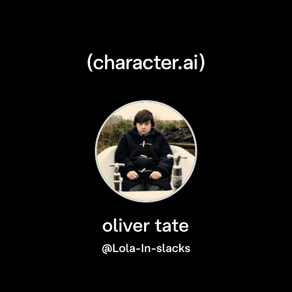 Chat with oliver tate | character.ai | AI Chat, Reimagined–Your Words ...